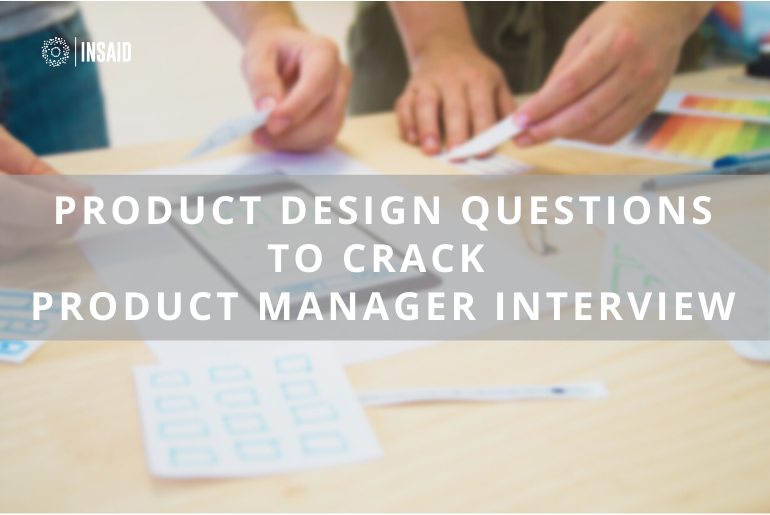 16 Product Design Questions to Crack a Product Manager Interview ...