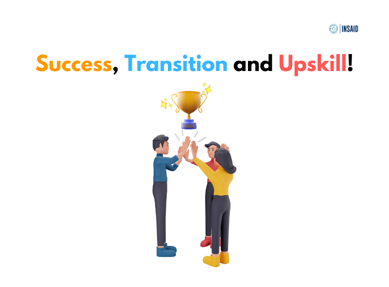 Success, Transition and Upskill! - Accredian Blog