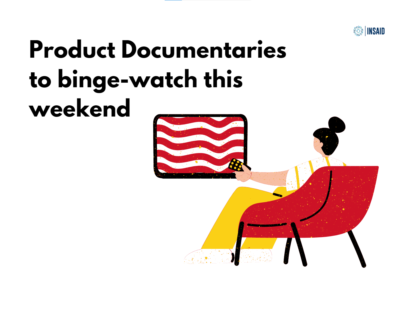 Product Documentaries to binge-watch this weekend - Accredian Blog