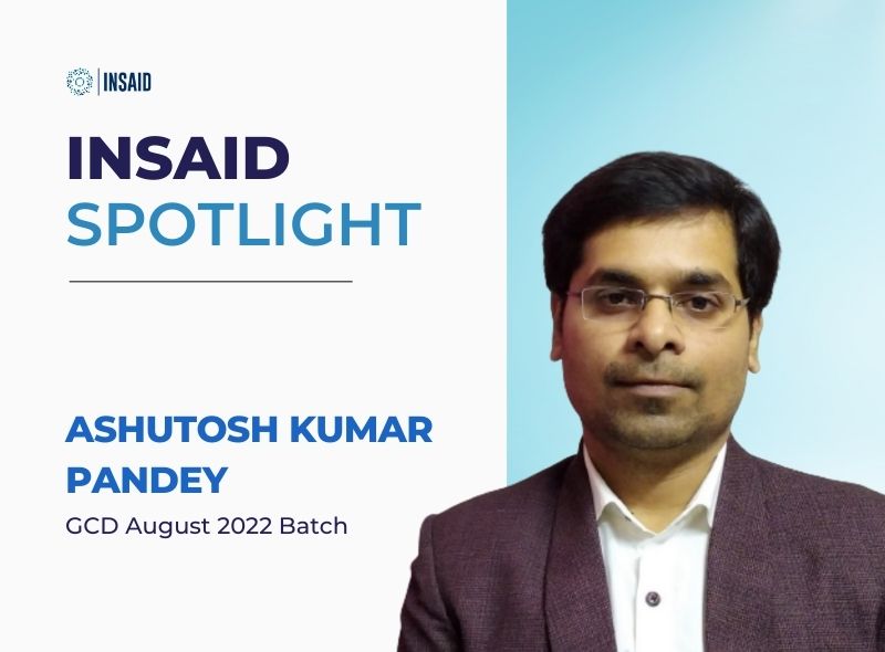 INSAID's Spotlight Series: In conversation with Ashutosh Kumar Pandey ... INSAID's Spotlight Series: In conversation with Ashutosh Kumar Pandey ...